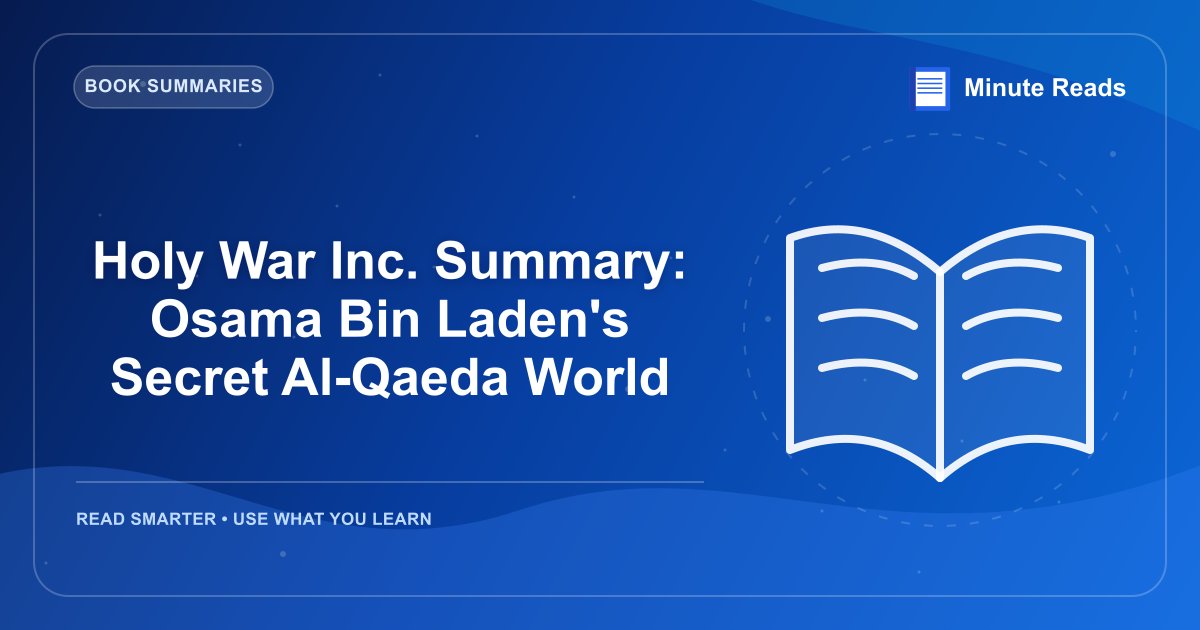 Holy War Inc. Summary: Osama Bin Laden's Secret Al-Qaeda World — MinuteReads blog thumbnail