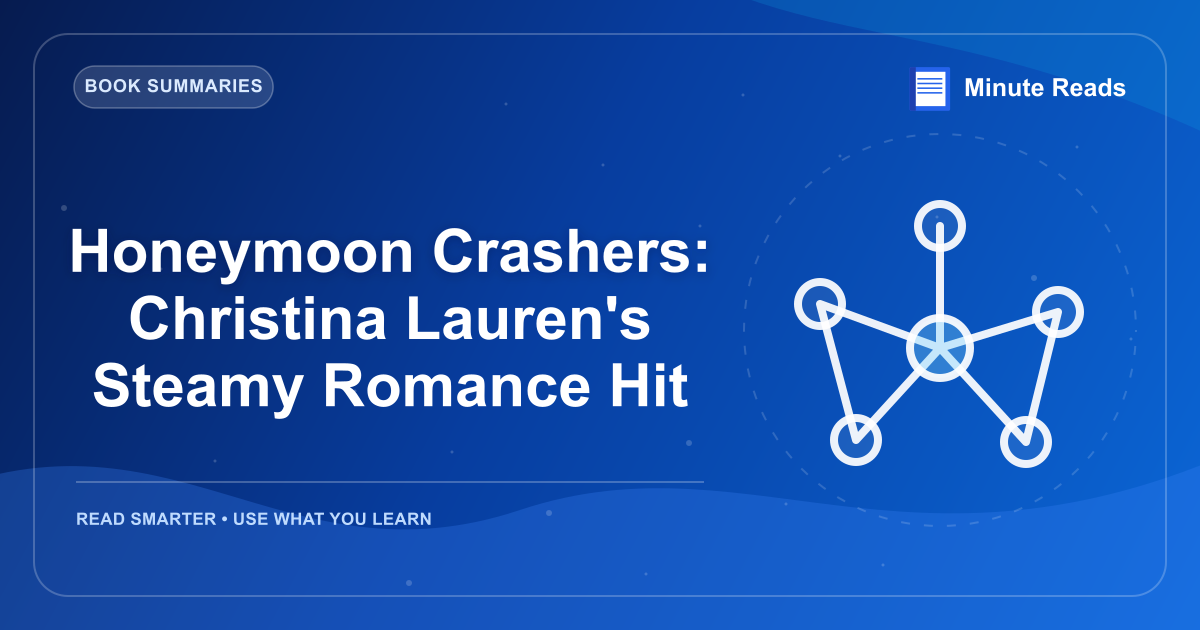 Honeymoon Crashers: Christina Lauren's Steamy Romance Hit — MinuteReads blog thumbnail