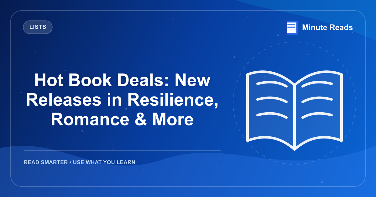 Hot Book Deals: New Releases in Resilience, Romance & More — MinuteReads blog thumbnail