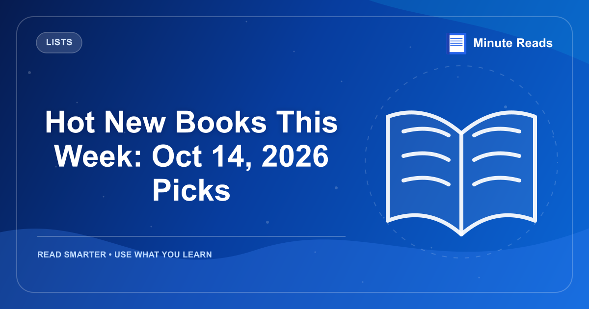 Hot New Books This Week: Oct 14, 2026 Picks — MinuteReads blog thumbnail