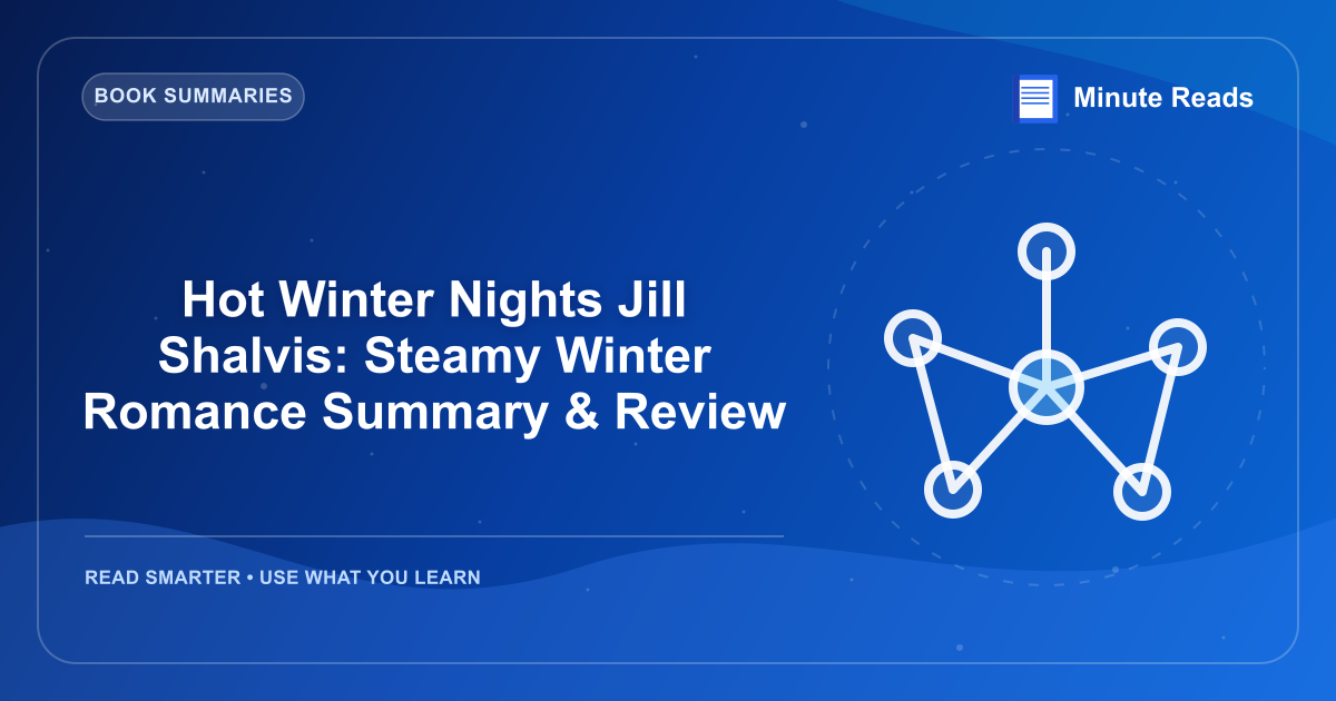 Hot Winter Nights Jill Shalvis: Steamy Winter Romance Summary & Review — MinuteReads blog thumbnail