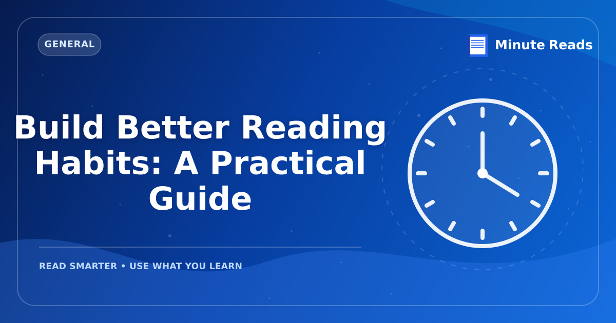 Transform Your Reading Habits: Read More and Retain Better — MinuteReads blog thumbnail