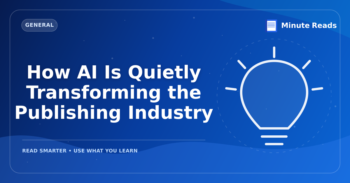 How AI Is Quietly Transforming the Publishing Industry — MinuteReads blog thumbnail