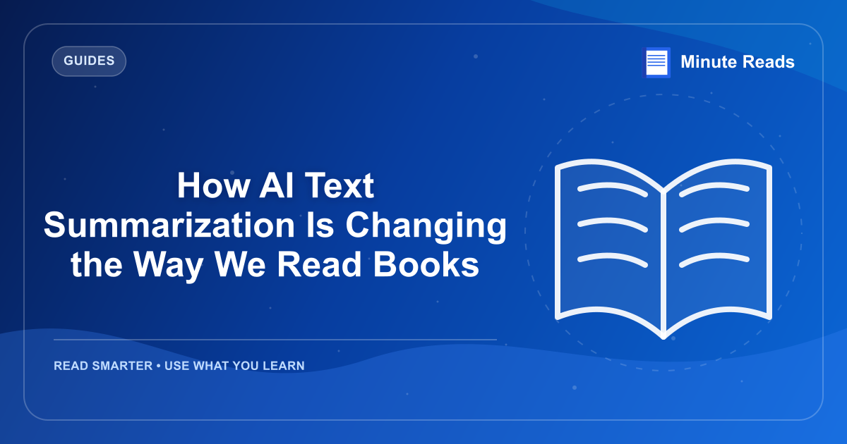 AIテキストのサマライゼーションが本を読む方法を変える方法 — MinuteReads blog thumbnail