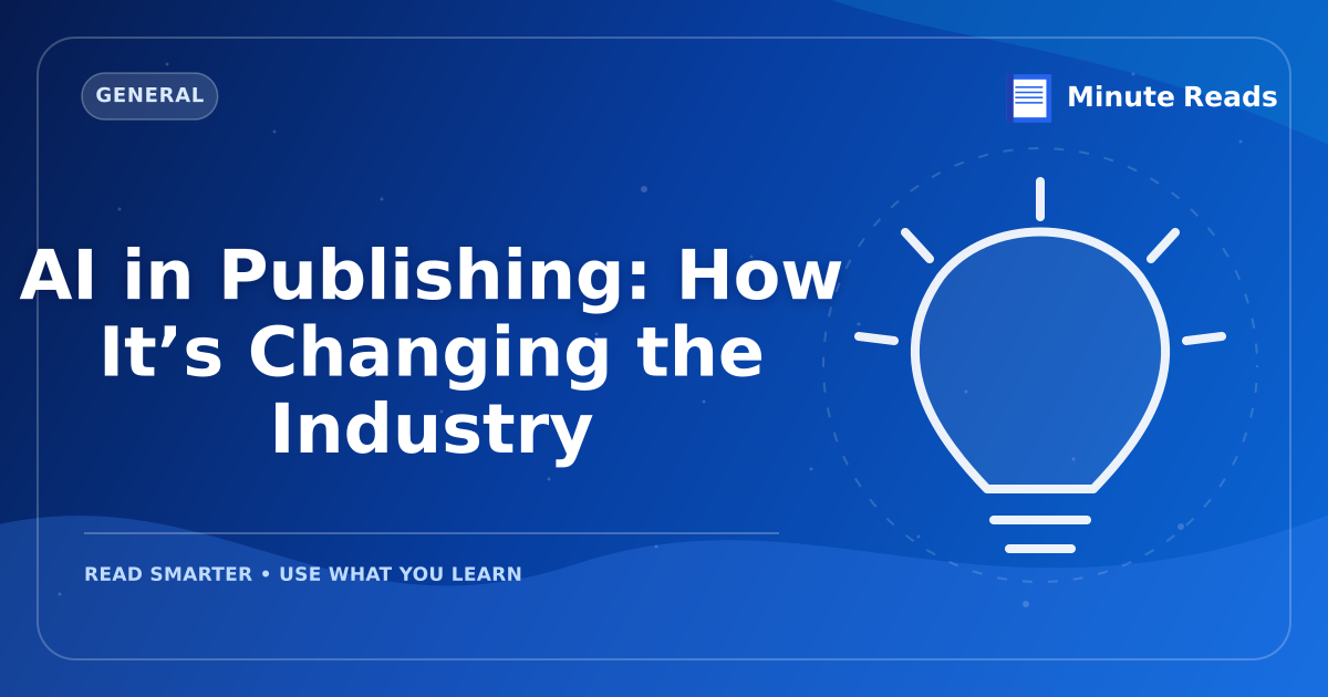AI in Publishing: How It’s Changing the Industry — MinuteReads blog thumbnail