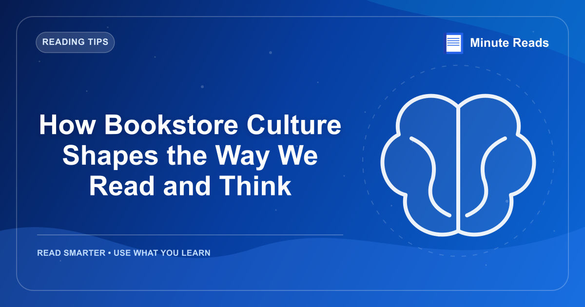 How Bookstore Culture Shapes the Way We Read and Think — MinuteReads blog thumbnail