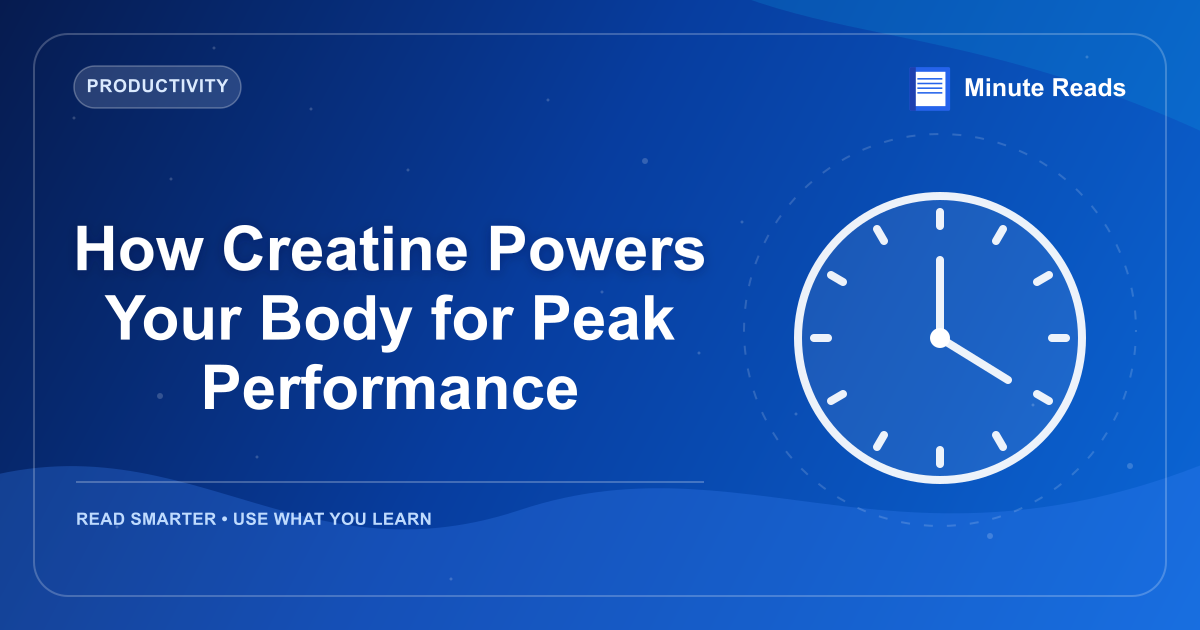 How Creatine Powers Your Body for Peak Performance — MinuteReads blog thumbnail