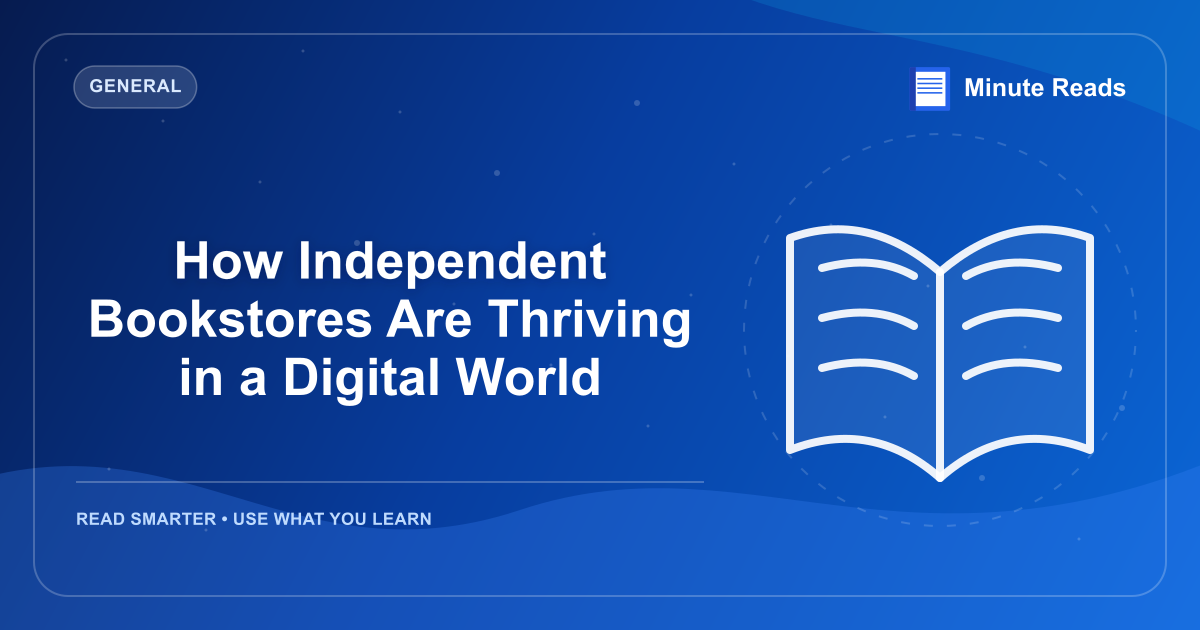 How Independent Bookstores Are Thriving in a Digital World — MinuteReads blog thumbnail