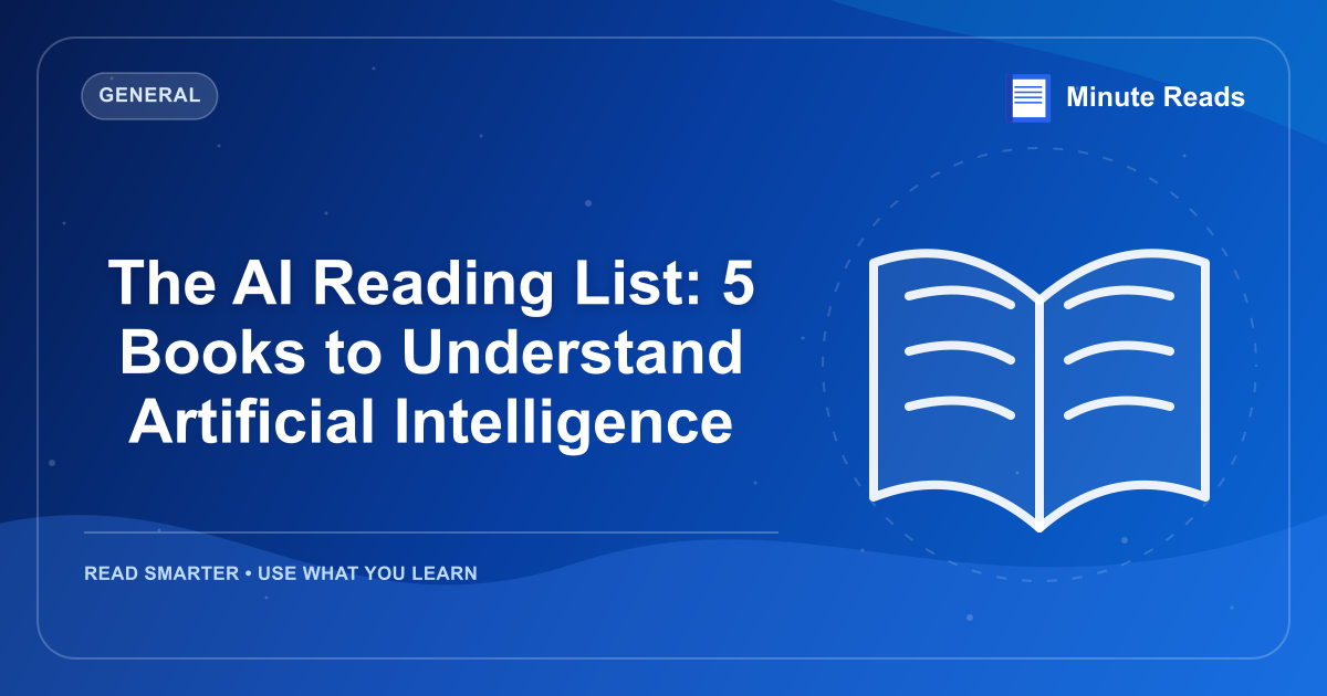 The AI Reading List: 5 Books to Understand Artificial Intelligence — MinuteReads blog thumbnail