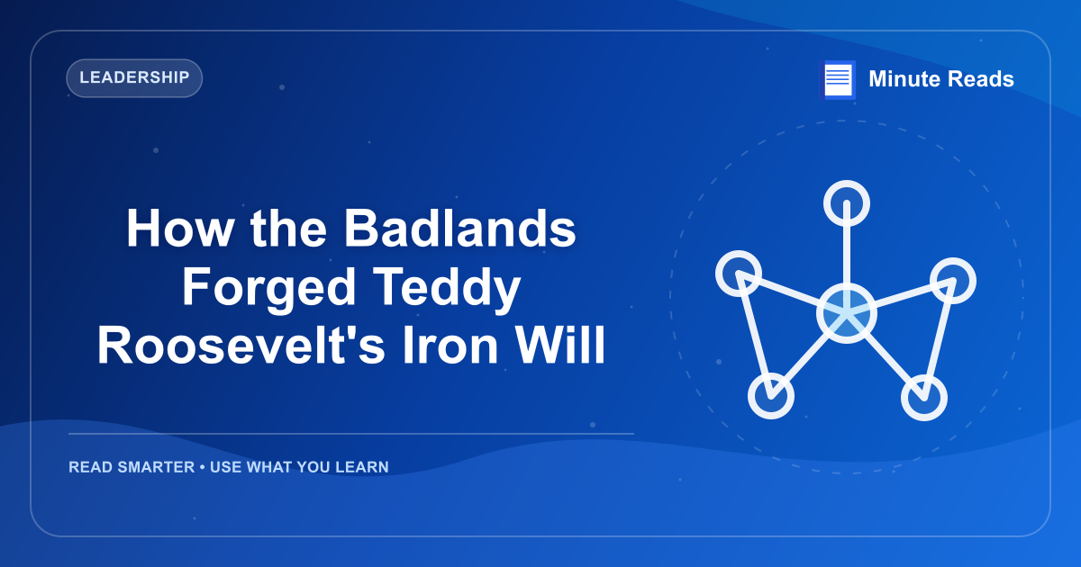 How the Badlands Forged Teddy Roosevelt's Iron Will — MinuteReads blog thumbnail