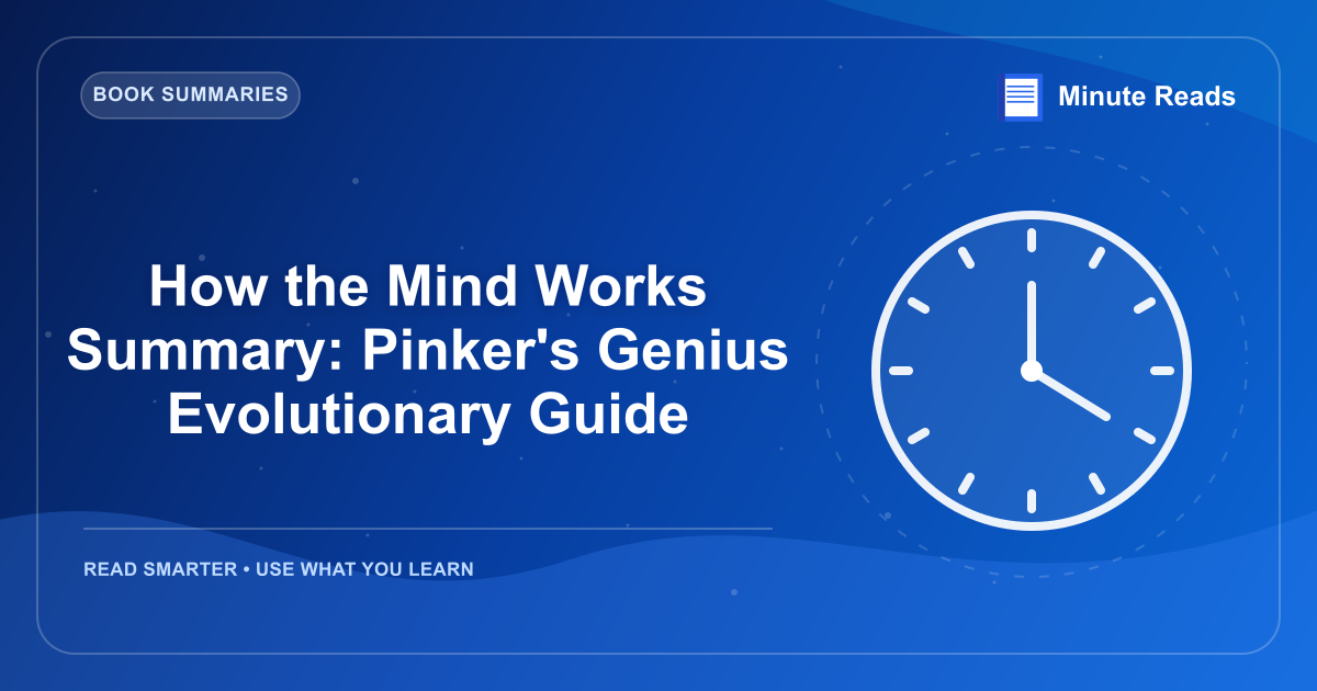 How the Mind Works Summary: Pinker's Genius Evolutionary Guide — MinuteReads blog thumbnail