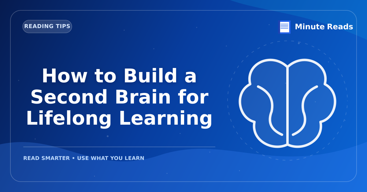 How to Build a Second Brain for Lifelong Learning — MinuteReads blog thumbnail