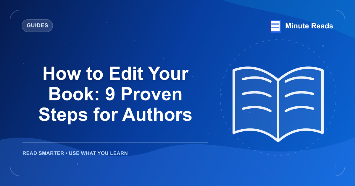 How to Edit Your Book: 9 Proven Steps for Authors — MinuteReads blog thumbnail