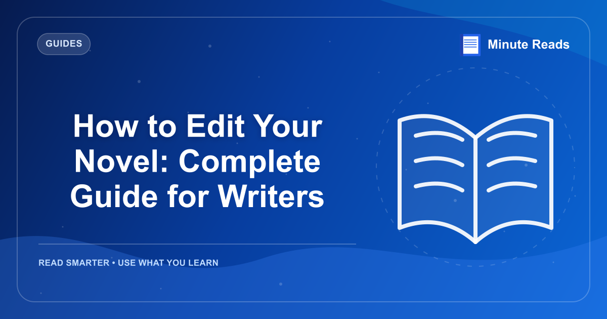 How to Edit Your Novel: Complete Guide for Writers — MinuteReads blog thumbnail