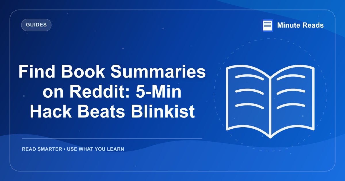 Find Book Summaries on Reddit: 5-Min Hack Beats Blinkist — MinuteReads blog thumbnail