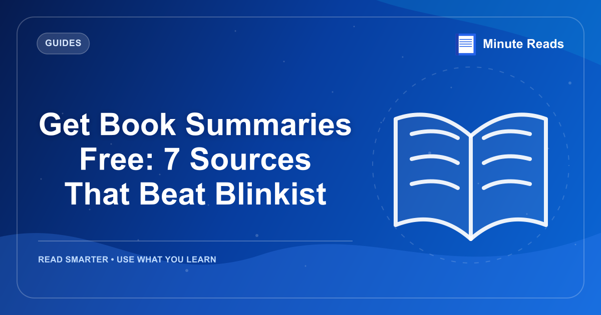 Get Book Summaries Free: 7 Sources That Beat Blinkist — MinuteReads blog thumbnail