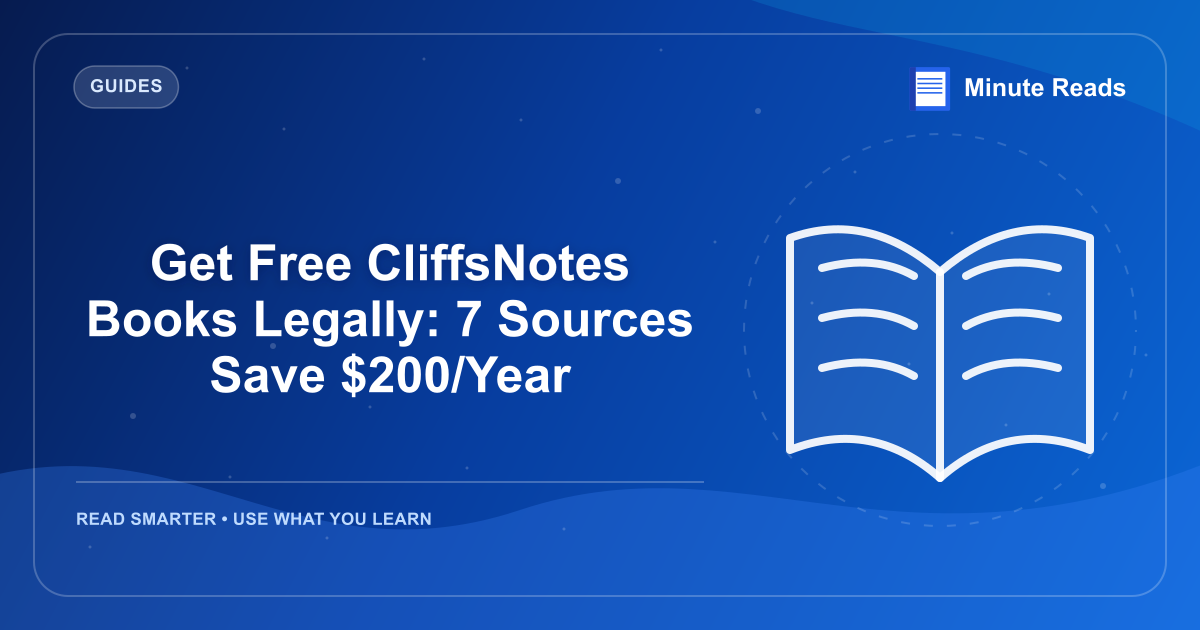 Get Free CliffsNotes Books Legally: 7 Sources Save $200/Year — MinuteReads blog thumbnail