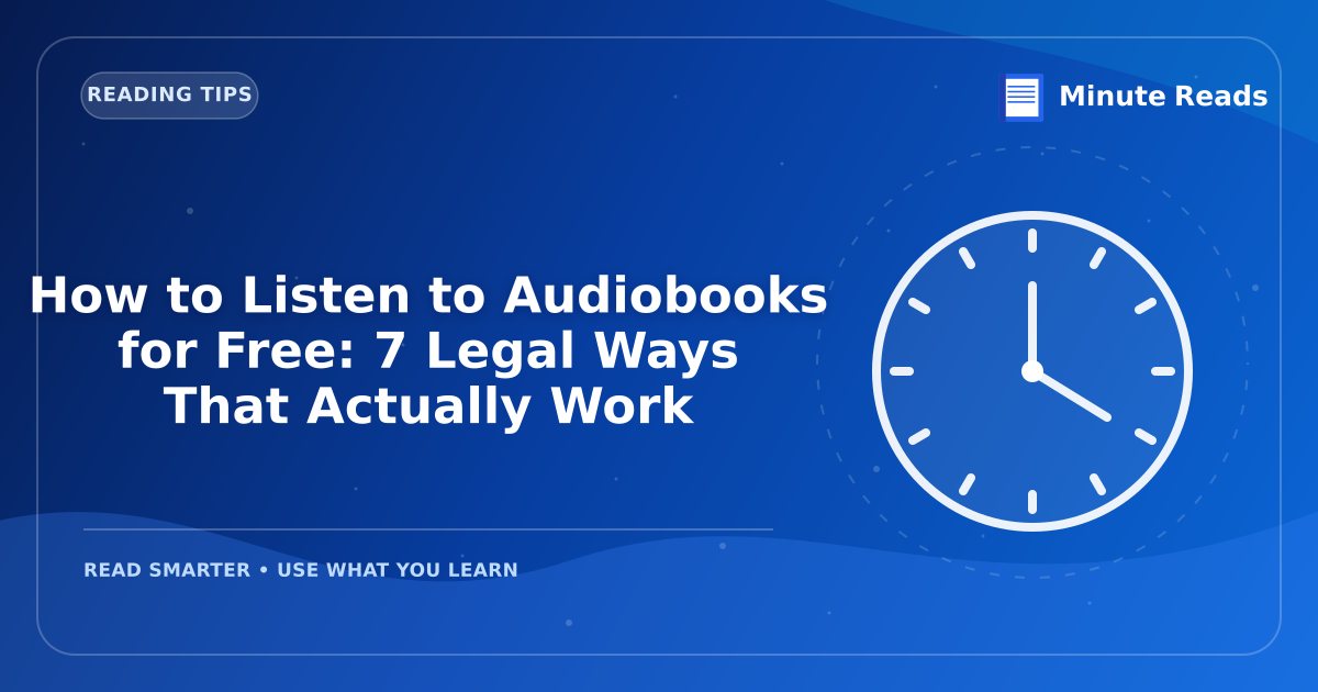 How to Listen to Audiobooks for Free: 7 Legal Ways That Actually Work — MinuteReads blog thumbnail