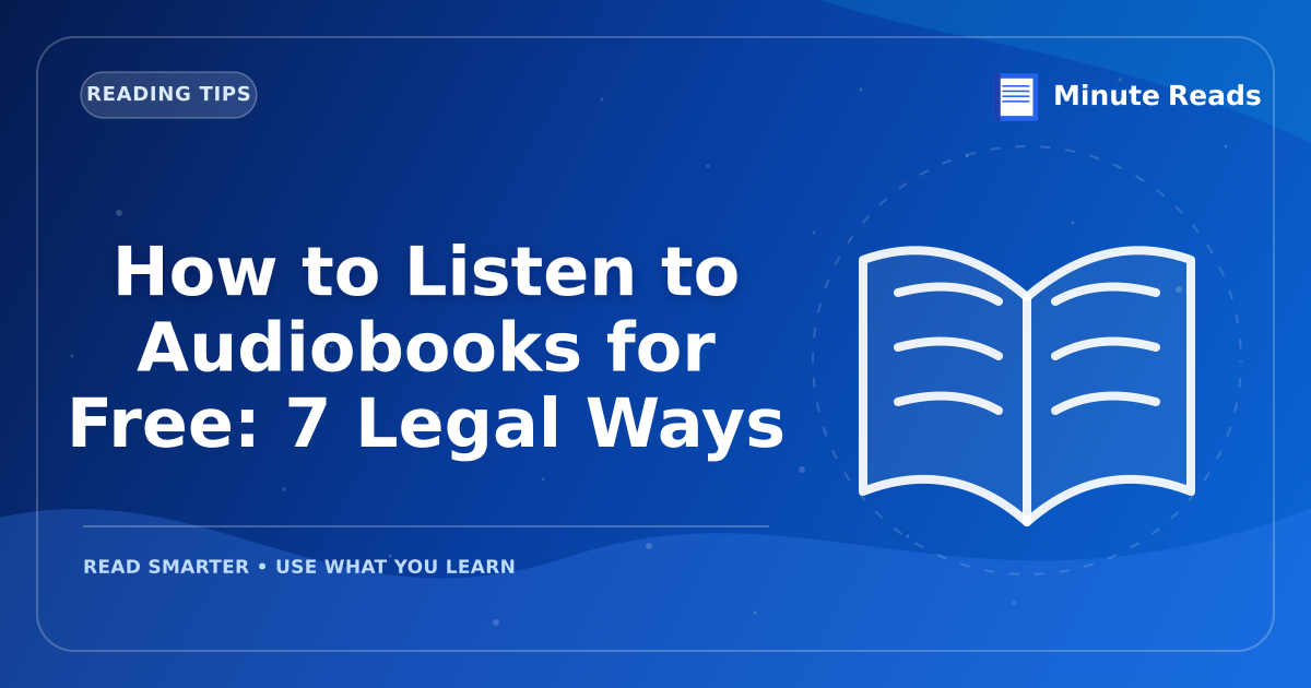 How to Listen to Audiobooks for Free: 7 Legal Ways — MinuteReads blog thumbnail