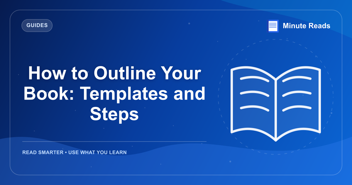 How to Outline Your Book: Templates and Steps — MinuteReads blog thumbnail