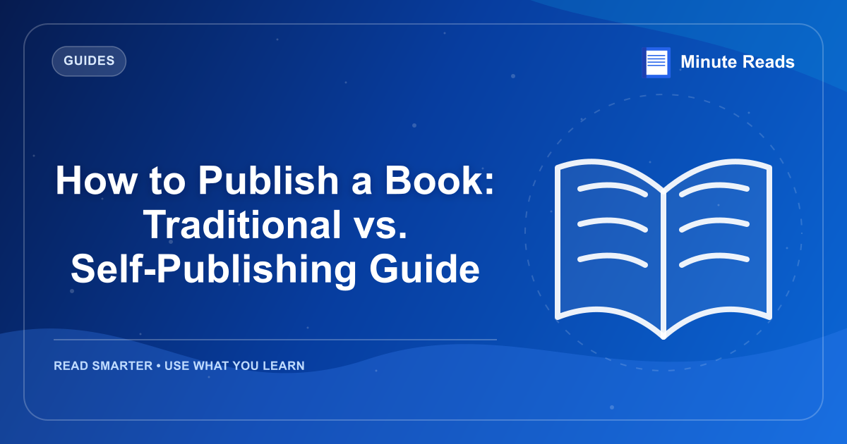 How to Publish a Book: Traditional vs. Self-Publishing Guide — MinuteReads blog thumbnail