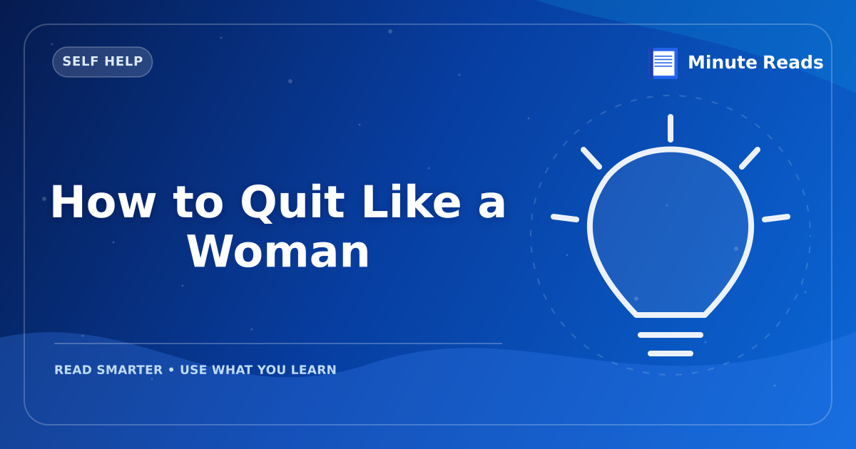 How to Quit Like a Woman — MinuteReads blog thumbnail
