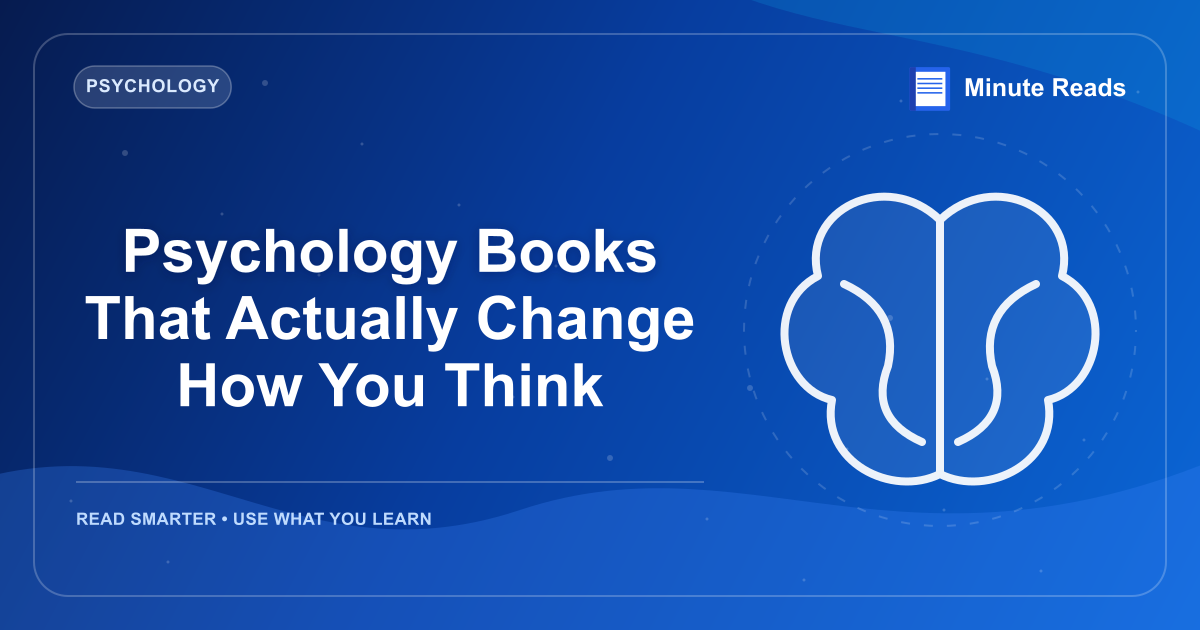 Psychology Books That Actually Change How You Think — MinuteReads blog thumbnail