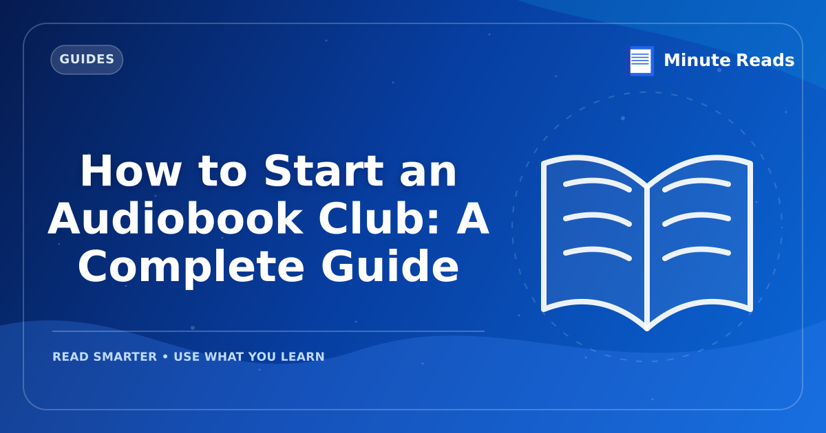 How to Start an Audiobook Club: A Complete Guide — MinuteReads blog thumbnail