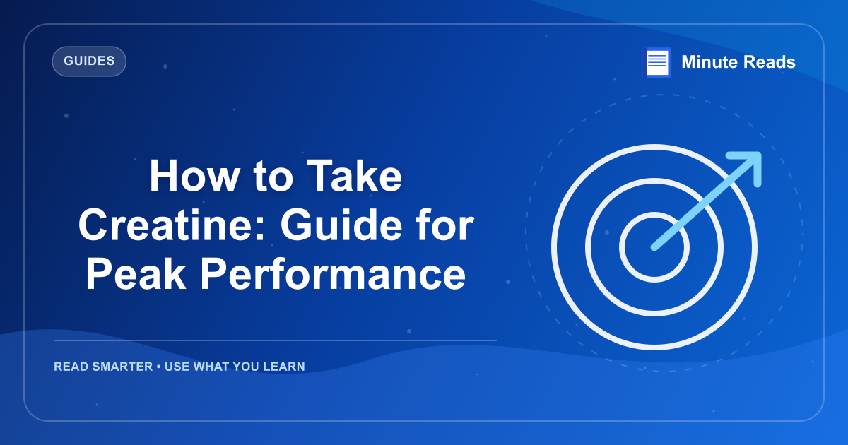 How to Take Creatine: Guide for Peak Performance — MinuteReads blog thumbnail