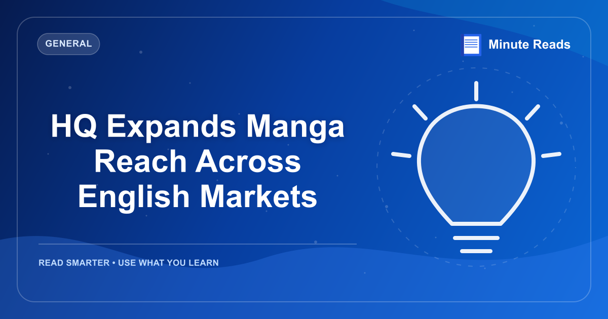 HQ Expands Manga Reach Across English Markets — MinuteReads blog thumbnail