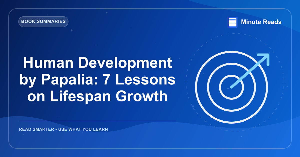 Human Development by Papalia: 7 Lessons on Lifespan Growth — MinuteReads blog thumbnail
