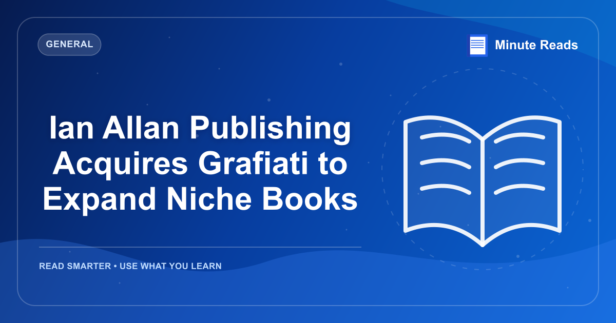 Ian Allan Publishing Acquires Grafiati to Expand Niche Books — MinuteReads blog thumbnail