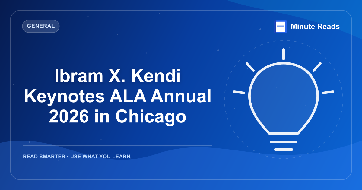 Ibram X. Kendi Keynotes ALA Annual 2026 in Chicago — MinuteReads blog thumbnail