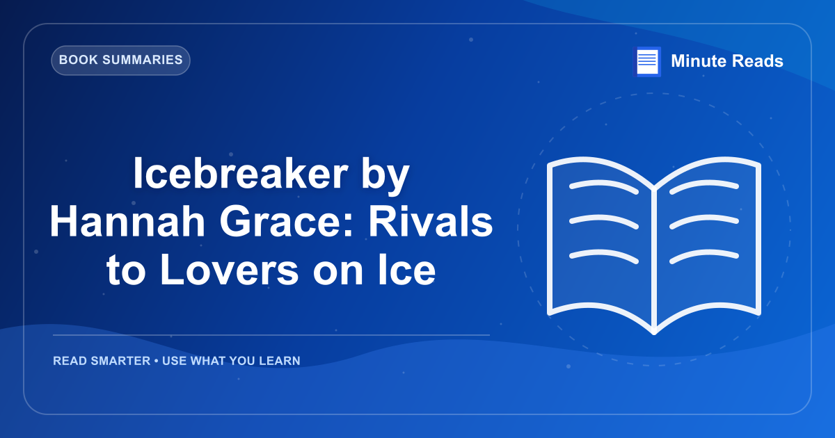 Icebreaker by Hannah Grace: Rivals to Lovers on Ice — MinuteReads blog thumbnail