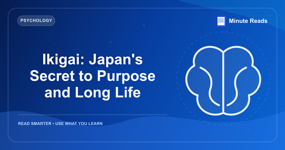 Ikigai: Japan's Secret to Purpose and Long Life — MinuteReads blog thumbnail