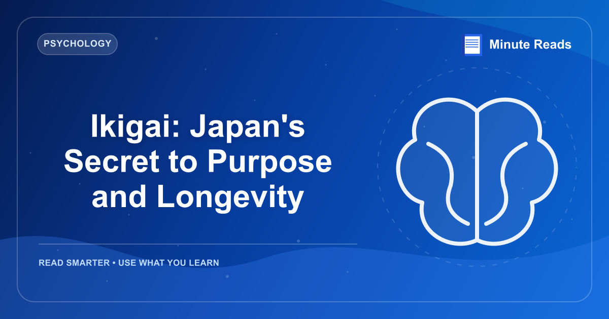 Ikigai: Japan's Secret to Purpose and Longevity — MinuteReads blog thumbnail