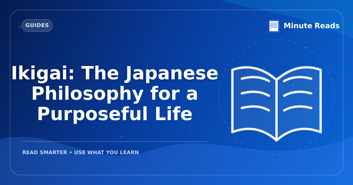 Ikigai: The Japanese Philosophy for a Purposeful Life — MinuteReads blog thumbnail