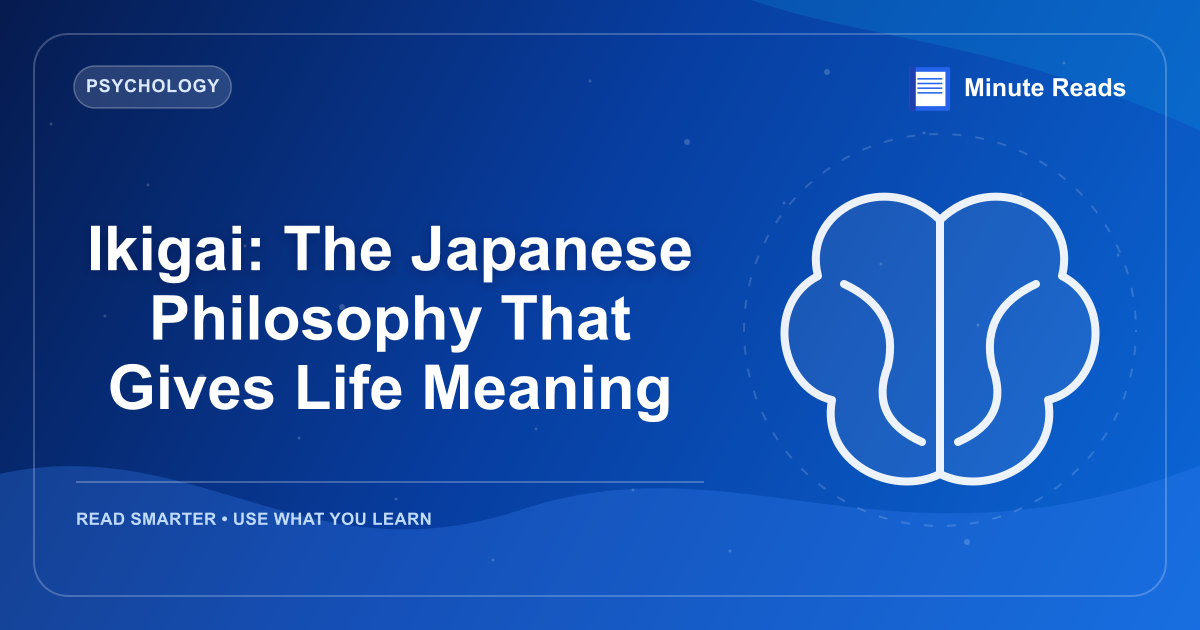 Ikigai: The Japanese Philosophy That Gives Life Meaning — MinuteReads blog thumbnail