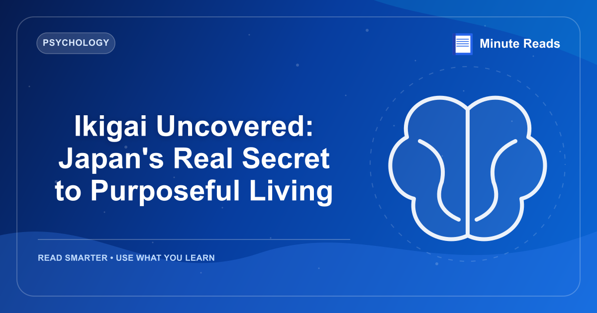Ikigai Uncovered: Japan's Real Secret to Purposeful Living — MinuteReads blog thumbnail