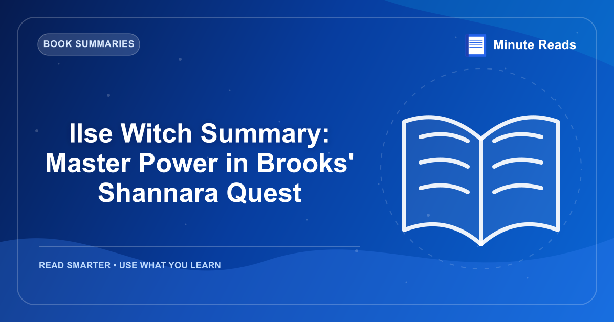 Ilse Witch Summary: Master Power in Brooks' Shannara Quest — MinuteReads blog thumbnail