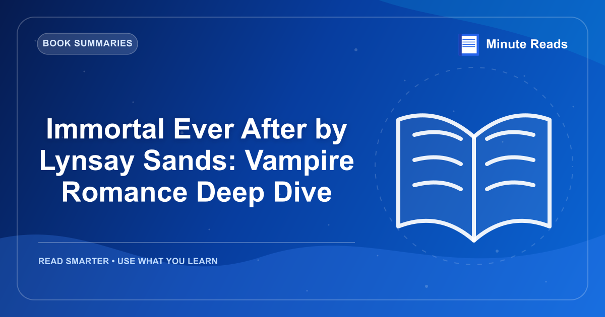 Immortal Ever After by Lynsay Sands: Vampire Romance Deep Dive — MinuteReads blog thumbnail