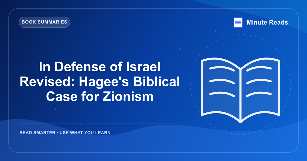 In Defense of Israel Revised: Hagee's Biblical Case for Zionism — MinuteReads blog thumbnail