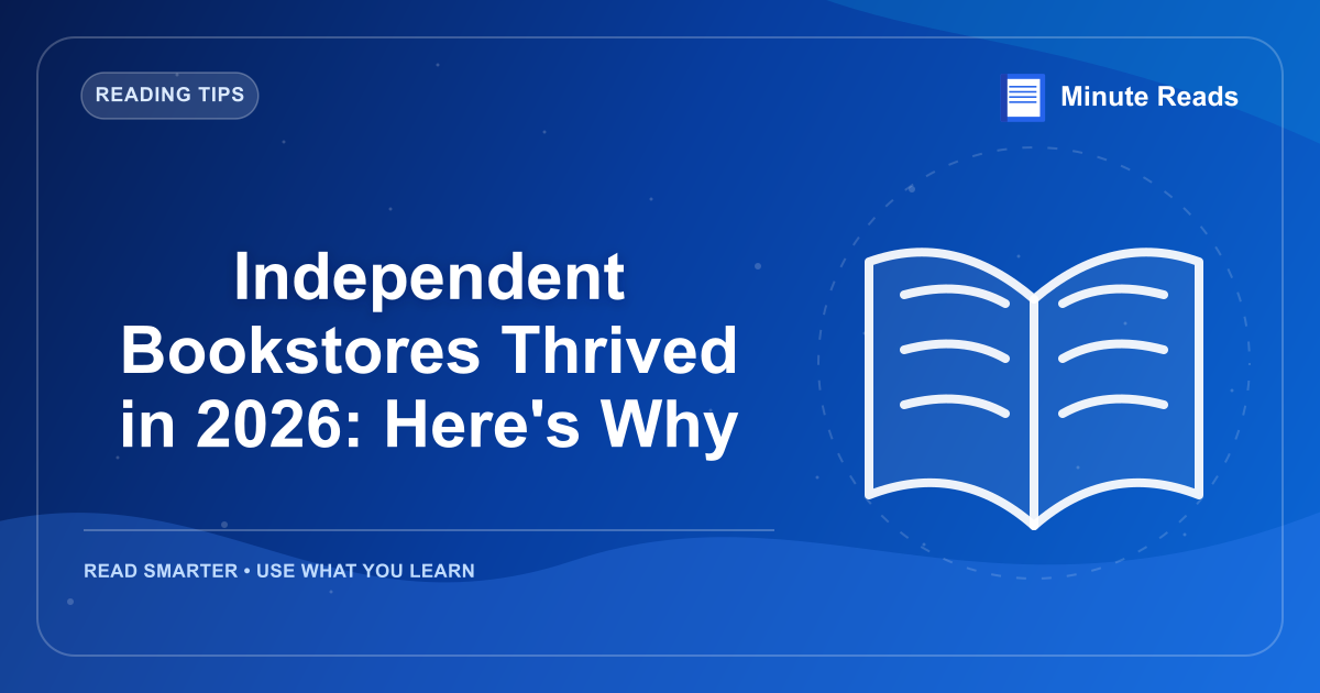 Independent Bookstores Thrived in 2026: Here's Why — MinuteReads blog thumbnail