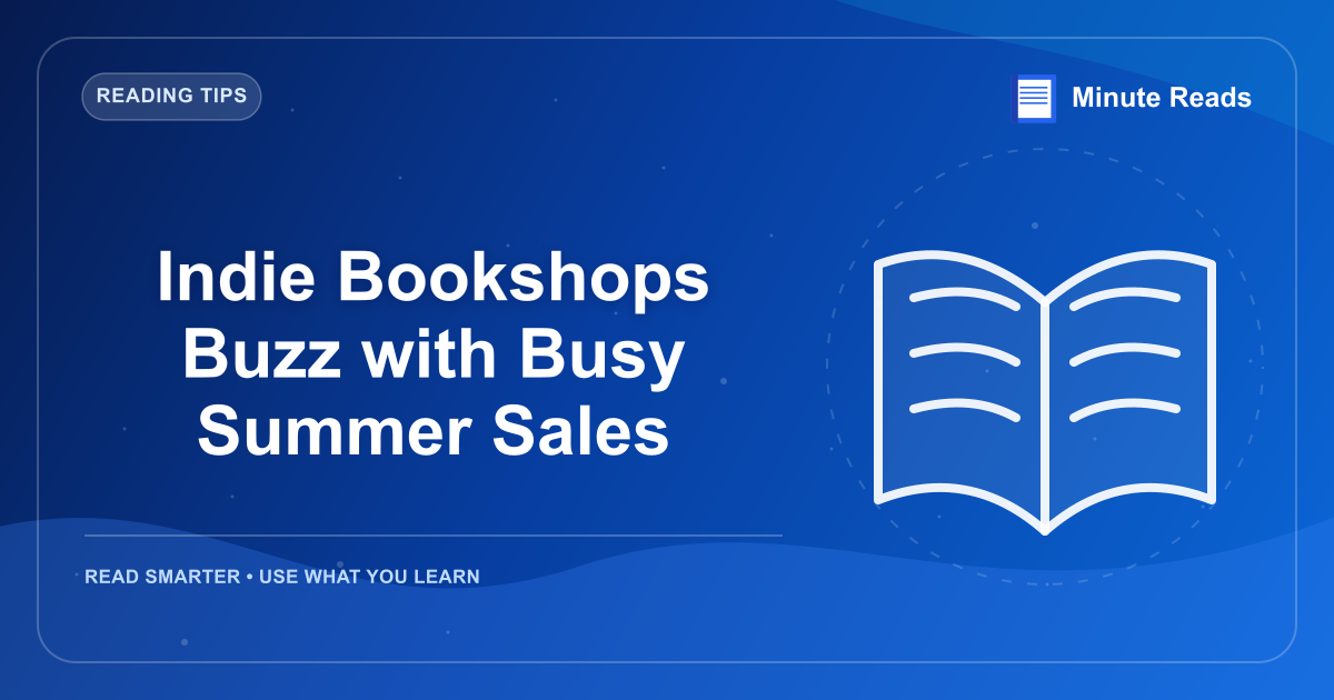 Indie Bookshops Buzz with Busy Summer Sales — MinuteReads blog thumbnail
