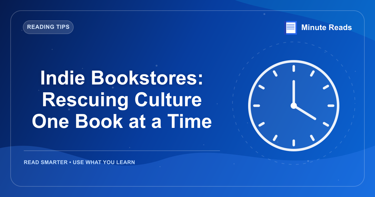Indie Bookstores: Rescuing Culture One Book at a Time — MinuteReads blog thumbnail
