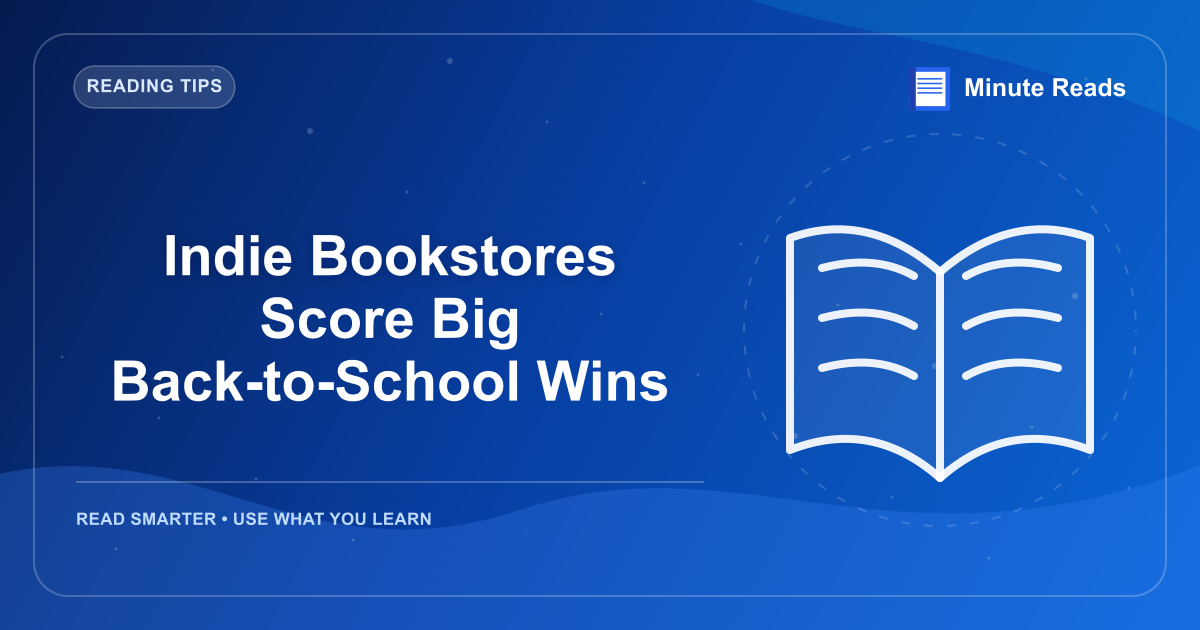 Indie Bookstores Score Big Back-to-School Wins — MinuteReads blog thumbnail