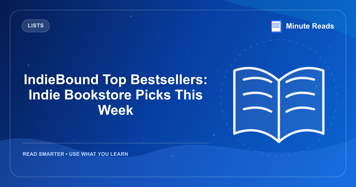 IndieBound Top Bestsellers: Indie Bookstore Picks This Week — MinuteReads blog thumbnail