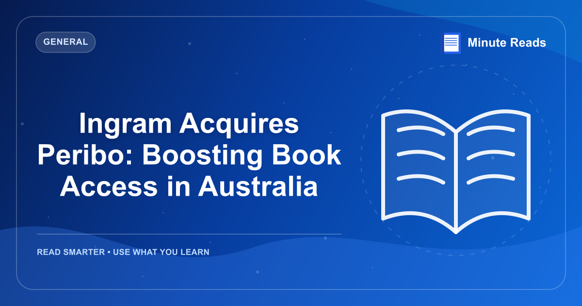 Ingram Acquires Peribo: Boosting Book Access in Australia — MinuteReads blog thumbnail
