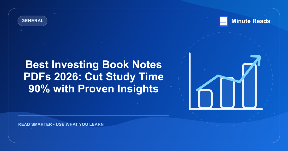 Best Investing Book Notes PDFs 2026: Cut Study Time 90% with Proven Insights — MinuteReads blog thumbnail