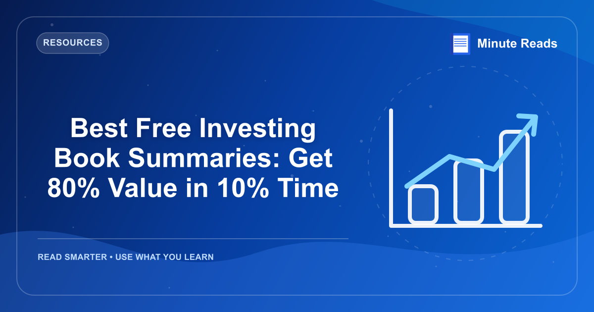 Best Free Investing Book Summaries: Get 80% Value in 10% Time — MinuteReads blog thumbnail